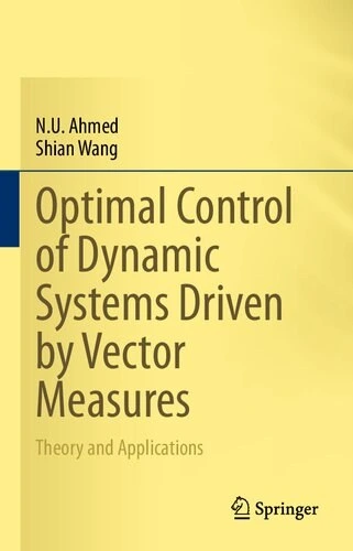 خرید و قیمت دانلود کتاب Optimal Control Of Dynamic Systems Driven By Vector Measures Theory And