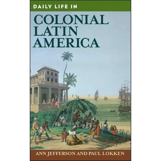 خرید و قیمت کتاب زبان اصلی Daily Life in Colonial Latin America | ترب