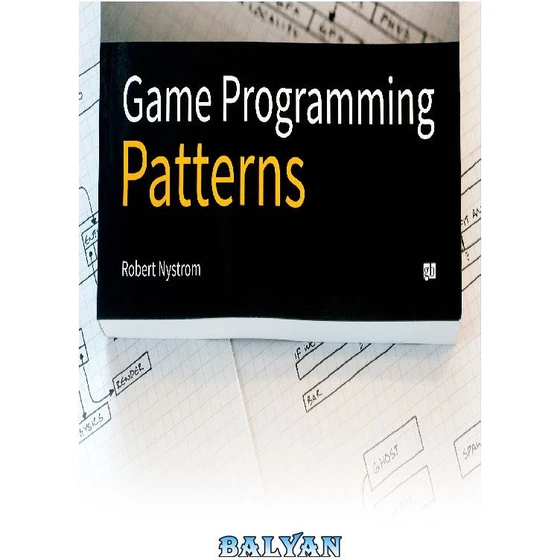خرید و قیمت دانلود کتاب Game Programming Patterns ترب