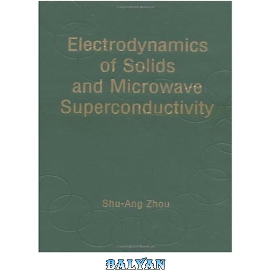 خرید و قیمت دانلود کتاب Electrodynamics of Solids and Microwave Superconductivity | ترب