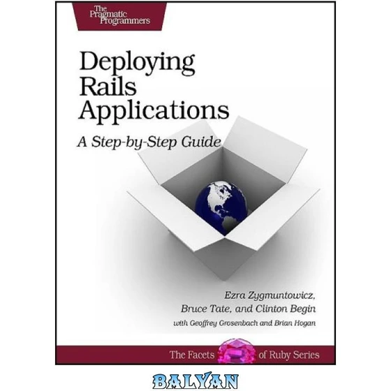 خرید و قیمت دانلود کتاب Deploying Rails Applications: A Step-By-Step Guide | ترب