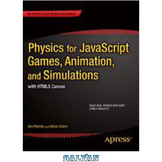 خرید و قیمت دانلود کتاب Physics for JavaScript Games, Animation, and Simulations: With HTML5 ...