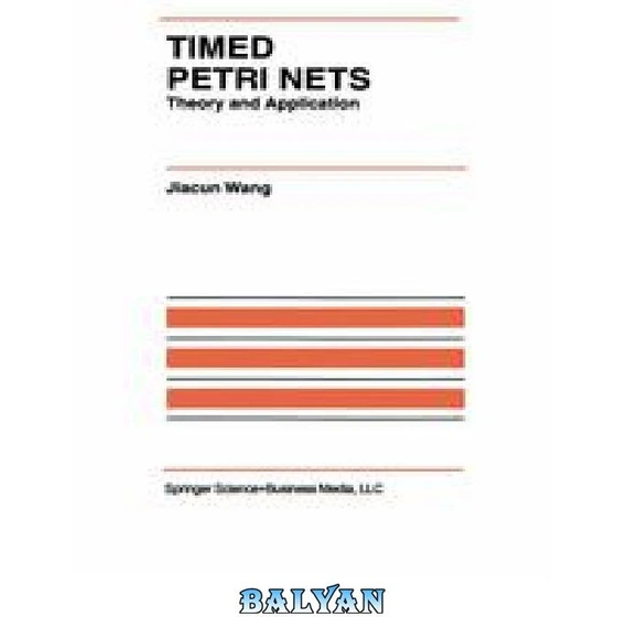 خرید و قیمت دانلود کتاب Timed Petri Nets: Theory and Application | ترب
