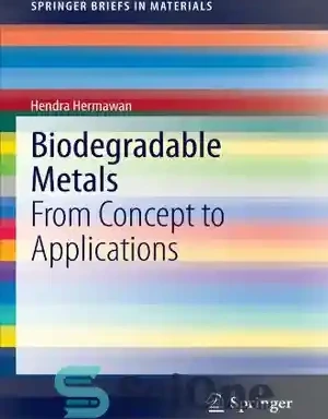 خرید و قیمت دانلود کتاب Biodegradable Metals: From Concept to ...