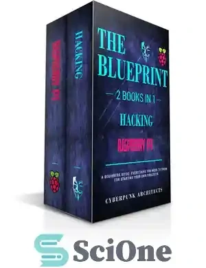 خرید و قیمت دانلود کتاب RASPBERRY PI & HACKING: 2 Books in 1: THE BLUEPRINT: Everything You Need ...