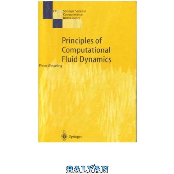 خرید و قیمت دانلود کتاب Principles Of Computational Fluid Dynamics Wesseling ترب