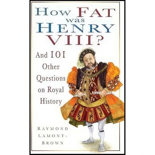 خرید و قیمت کتاب زبان اصلی How Fat Was Henry VIII اثر Raymond ...