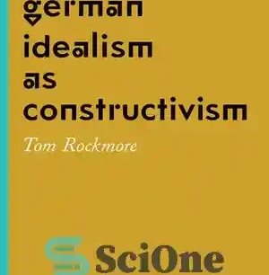 خرید و قیمت دانلود کتاب German idealism as constructivism - ایده آلیسم ...
