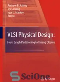 خرید و قیمت دانلود کتاب VLSI Physical Design: From Graph Partitioning to Timing Closure - طراحی ...