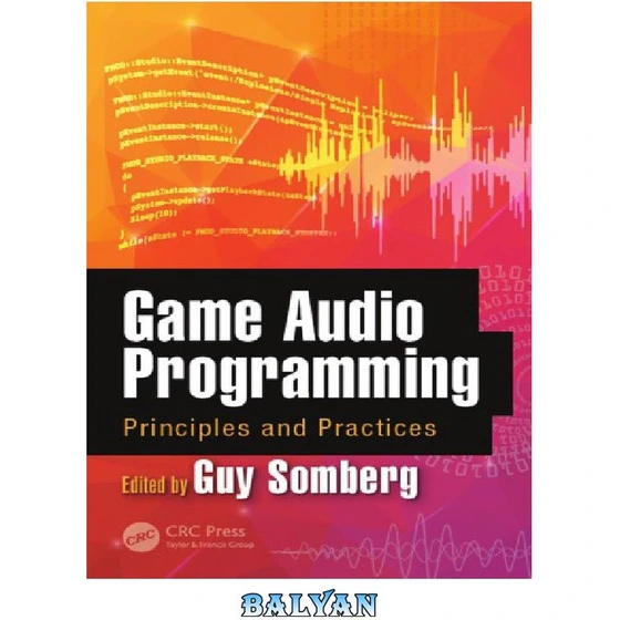 خرید و قیمت دانلود کتاب Game Audio Programming: Principles and Practices | ترب