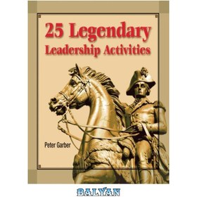 خرید و قیمت دانلود کتاب 25 Legendary leadership Activities | ترب
