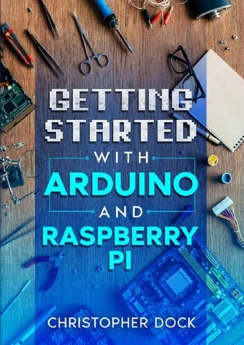 خرید و قیمت دانلود کتاب Getting Started With Arduino And Raspberry Pi ا