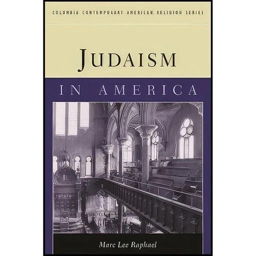 خرید و قیمت کتاب زبان اصلی Judaism in America اثر Marc Lee Raphael | ترب