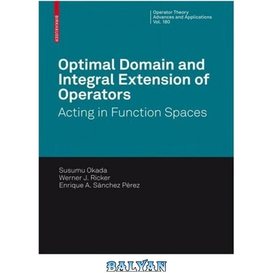 خرید و قیمت دانلود کتاب Optimal Domain And Integral Extension Of Operators Acting In Function