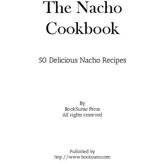 خرید و قیمت دانلود کتاب The Nacho Cookbook: 50 Delicious Nacho Recipes ...