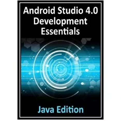 خرید و قیمت کتاب Android Studio 4. 0 Development Essentials - Java Edition : Developing Android ...