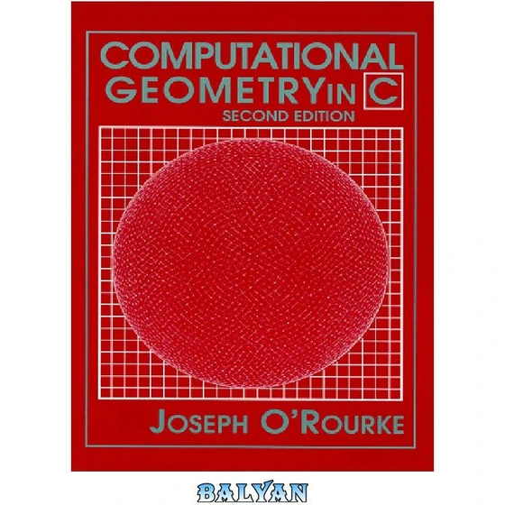 خرید و قیمت دانلود کتاب Computational Geometry In C ا هندسه محاسباتی در