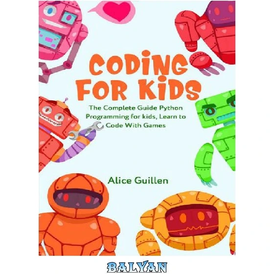 خرید و قیمت دانلود کتاب Coding for Kids: The Complete Guide Python ...