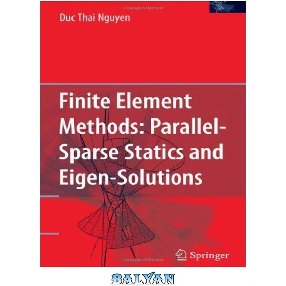 خرید و قیمت دانلود کتاب Finite Element Methods Parallel Sparse Statics And Eigen Solutions ا