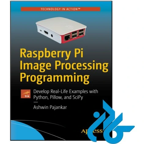 خرید و قیمت کتاب Raspberry Pi Image Processing Programming | ترب