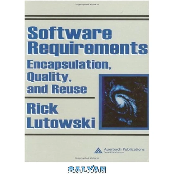 خرید و قیمت دانلود کتاب Software Requirements: Encapsulation, Quality, and Reuse | ترب