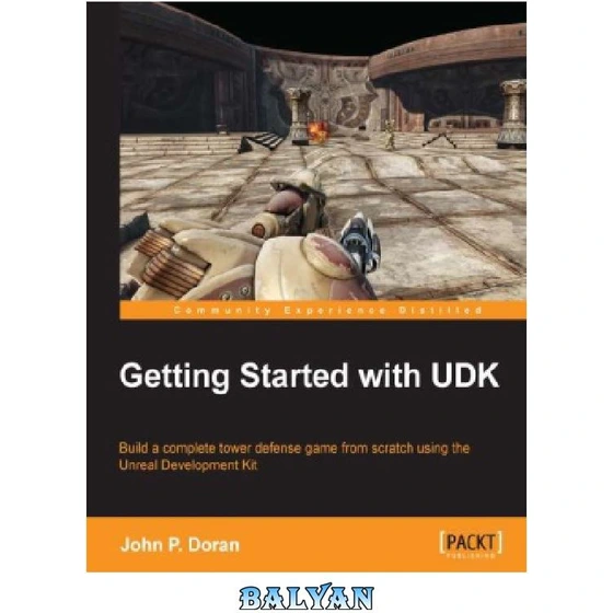 خرید و قیمت دانلود کتاب Getting Started with UDK: Build a complete tower defense game from ...