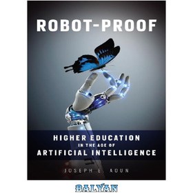 خرید و قیمت دانلود کتاب Robot-Proof: Higher Education in the Age of ...