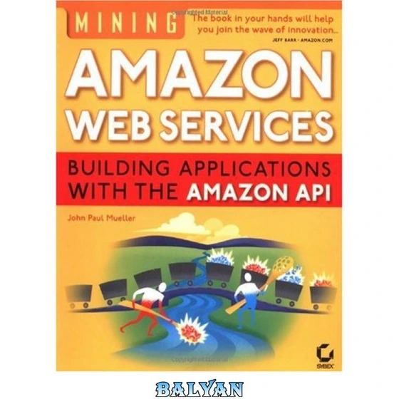 خرید و قیمت دانلود کتاب Mining Amazon Web Services Building Applications With The Amazon Api ترب