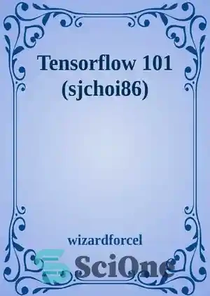 خرید و قیمت دانلود کتاب Tensorflow 101 (sjchoi86) - Tensorflow 101 (sjchoi86) | ترب