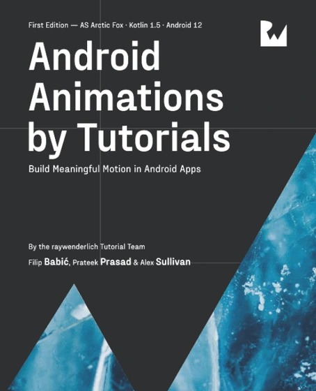 خرید و قیمت دانلود کتاب Android Animations By Tutorials First Edition Build Meaningful Motion