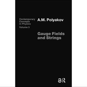 خرید و قیمت کتاب زبان اصلی Gauge Fields and Strings اثر A M Polyakov | ترب