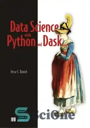 خرید و قیمت دانلود کتاب Data science at scale with python and dask ...