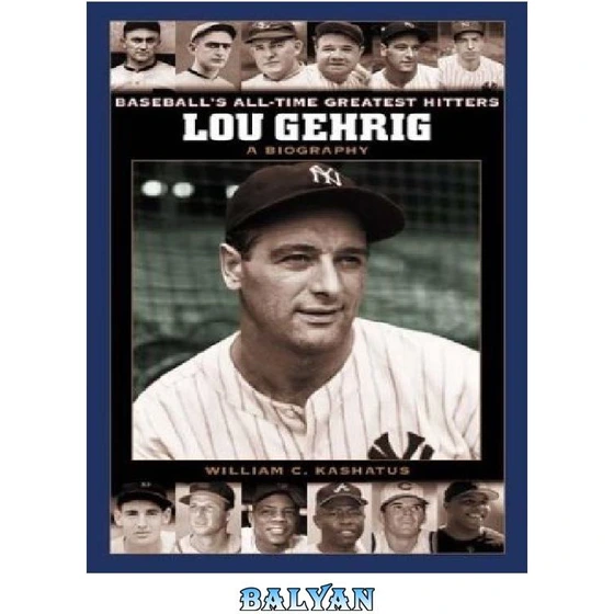 خرید و قیمت دانلود کتاب Lou Gehrig: A Biography (Baseball's All-Time ...