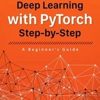 خرید و قیمت Deep Learning with PyTorch Step-by-Step: A Beginner’s Guide | ترب