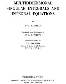 خرید و قیمت دانلود کتاب Multidimensional Singular Integrals and Integral Equations 1965 | ترب