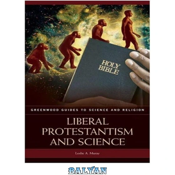 خرید و قیمت دانلود کتاب Liberal Protestantism and Science (Greenwood ...