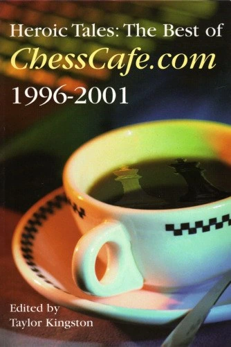 خرید و قیمت دانلود کتاب Heroic Tales: The Best of Chesscafe.com 1996 ...