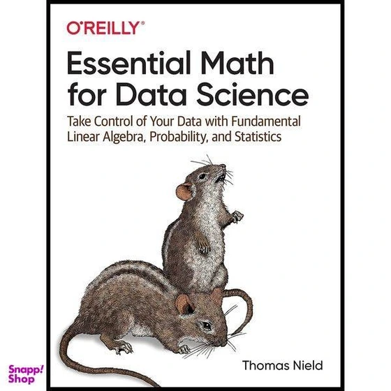خرید و قیمت کتاب Essential Math for Data Science اثر Thomas Nield ...
