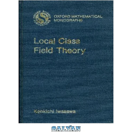 خرید و قیمت دانلود کتاب Local Class Field Theory | ترب