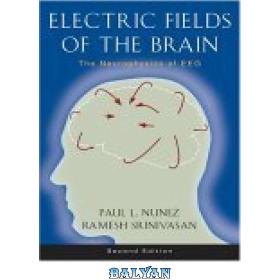 خرید و قیمت دانلود کتاب Electric Fields of the Brain: The Neurophysics of EEG | ترب