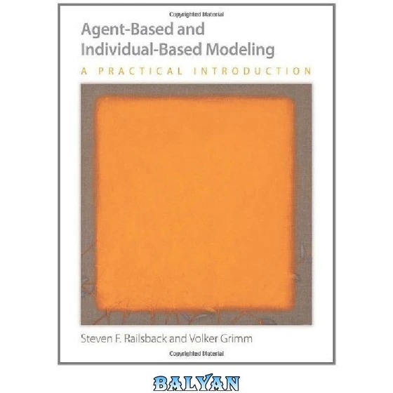 خرید و قیمت دانلود کتاب Agent-Based and Individual-Based Modeling: A Practical Introduction | ترب