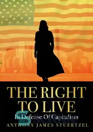 خرید و قیمت دانلود کتاب The Right To Live: In Defense of Capitalism ...