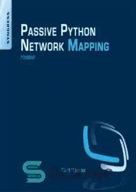 خرید و قیمت دانلود کتاب Python Passive Network Mapping - نقشه برداری شبکه غیرفعال پایتون | ترب