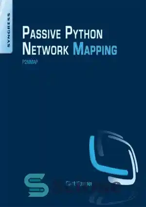 خرید و قیمت دانلود کتاب Python Passive Network Mapping - نقشه برداری شبکه غیرفعال پایتون | ترب
