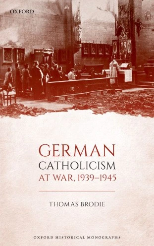 خرید و قیمت دانلود کتاب German Catholicism at War, 1939-1945 2018 | ترب