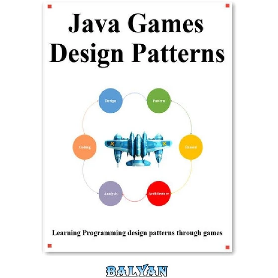 خرید و قیمت دانلود کتاب Java Games Design Patterns Learning