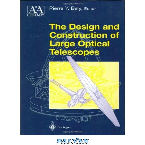 خرید و قیمت دانلود کتاب The Design and Construction of Large Optical Telescopes | ترب