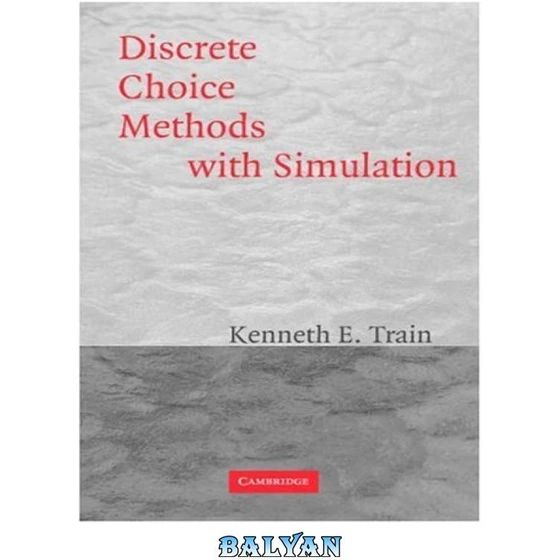 خرید و قیمت دانلود کتاب Discrete Choice Methods with Simulation | ترب