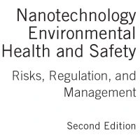 خرید و قیمت دانلود کتاب Nanotechnology Environmental Health and Safety. Risks, Regulation, and ...