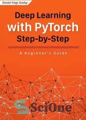 خرید و قیمت دانلود کتاب Deep Learning with PyTorch Step-by-Step A ...